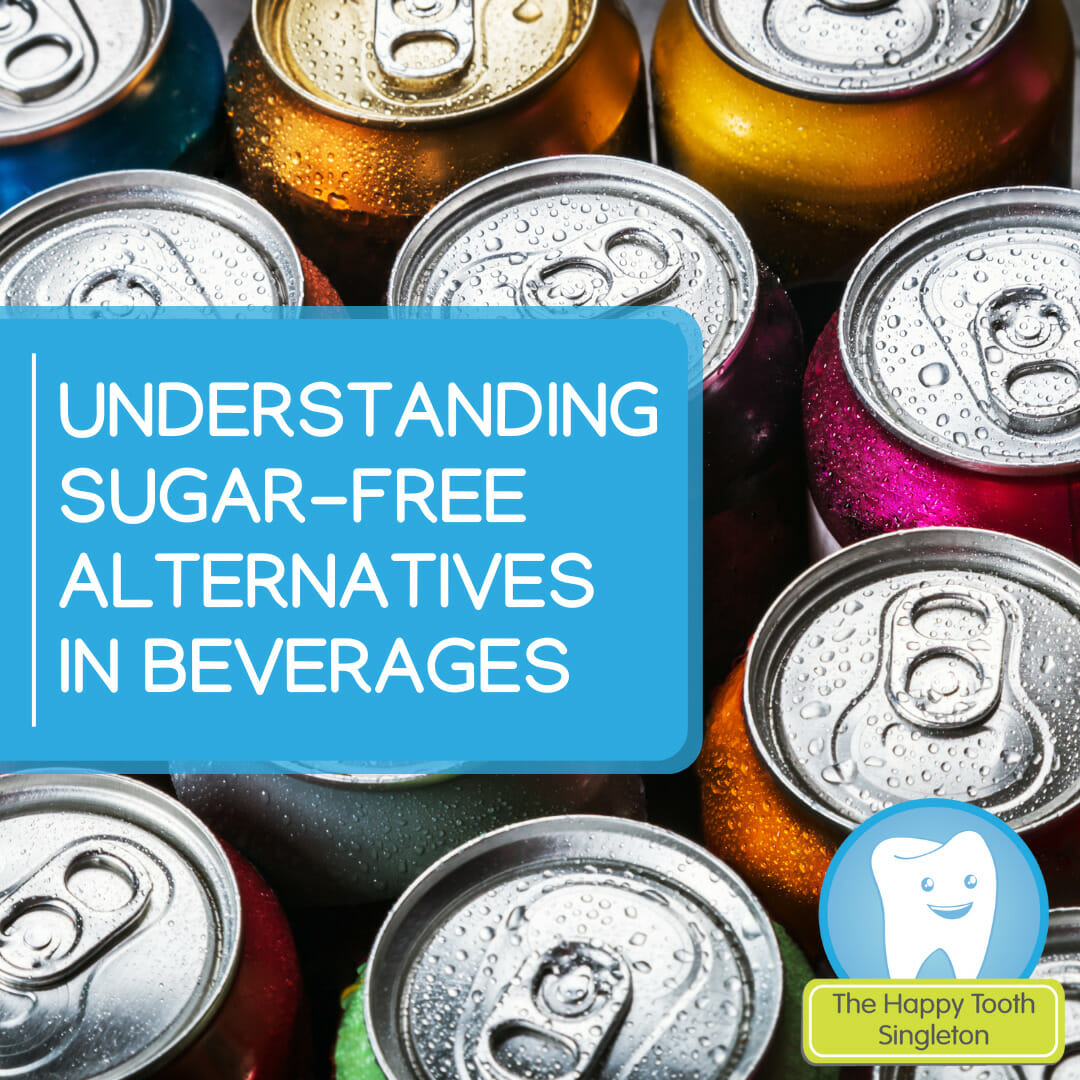 Understanding Sugar-Free Alternatives in Beverages | The Happy Tooth ...