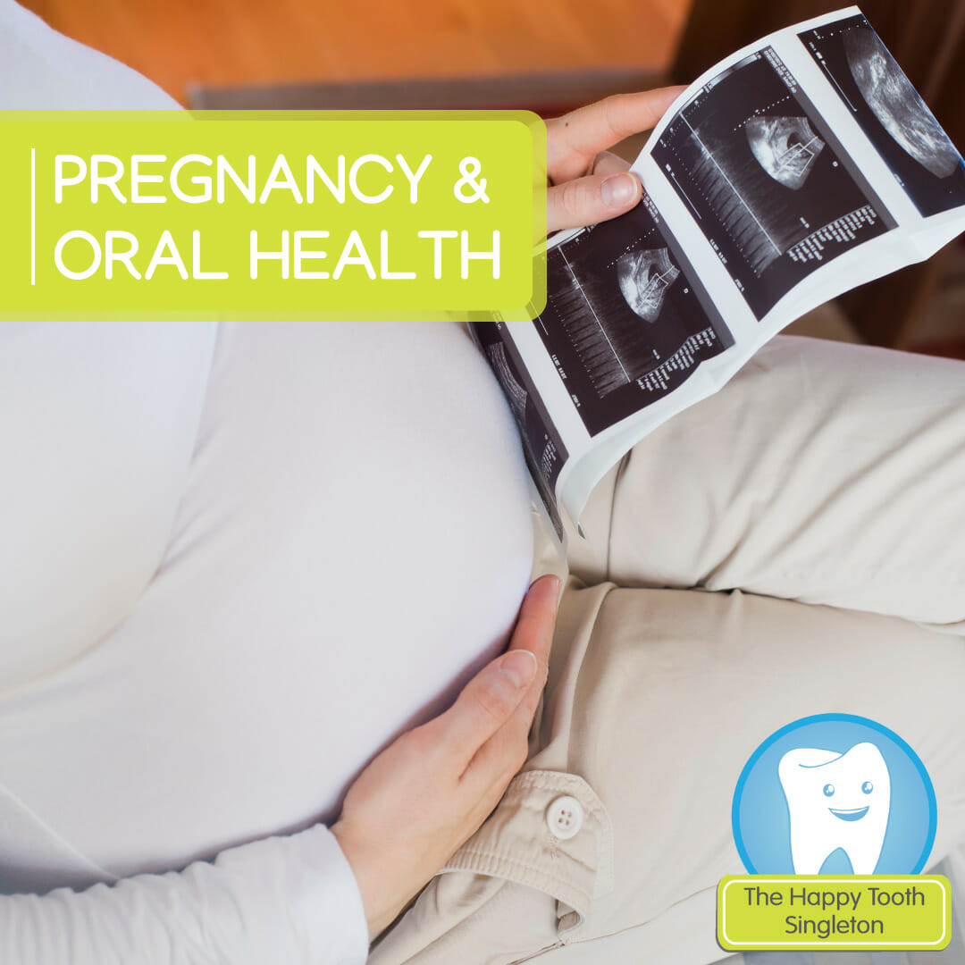 Pregnancy & Oral Health | The Happy Tooth Singleton